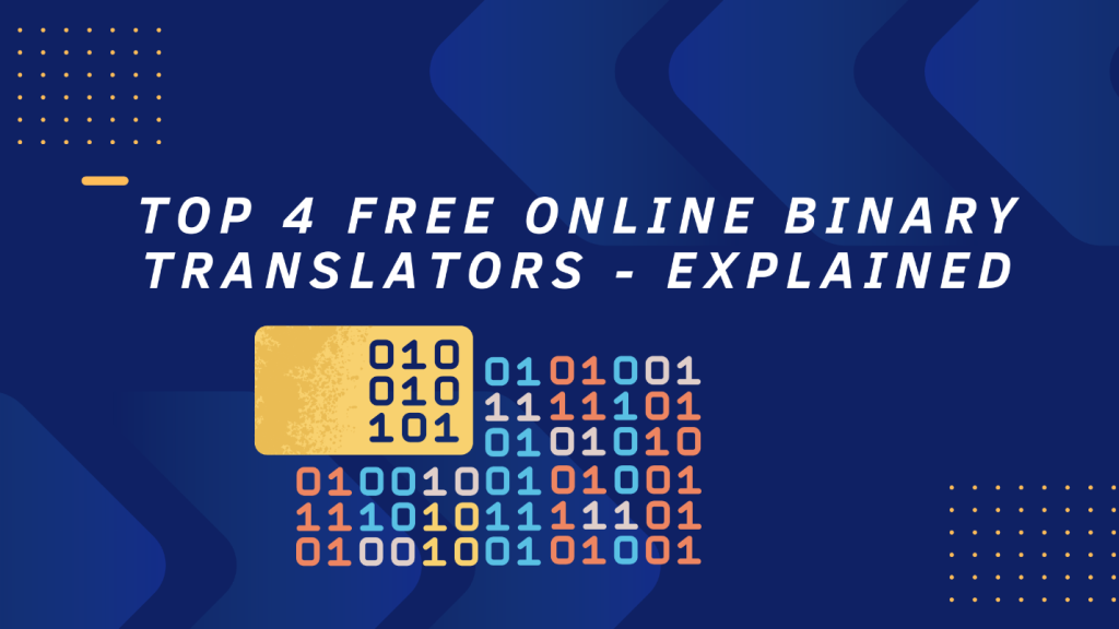 Top 4 Free Online Binary Translators – Explained | The Web Tribune